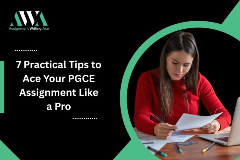 7 Practical Tips to Ace Your PGCE Assignment Like a Pro